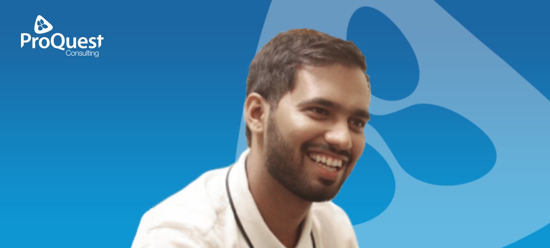 Meet Ankit: New Project Coordinator - ProQuest Consulting, A Decision ...