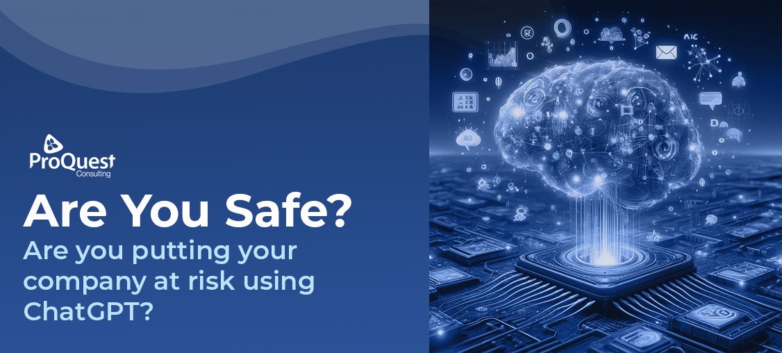 Are You Putting Your Company at Risk Using ChatGPT?